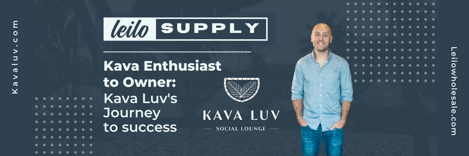 The Kava Industry – Leilo - Wholesale